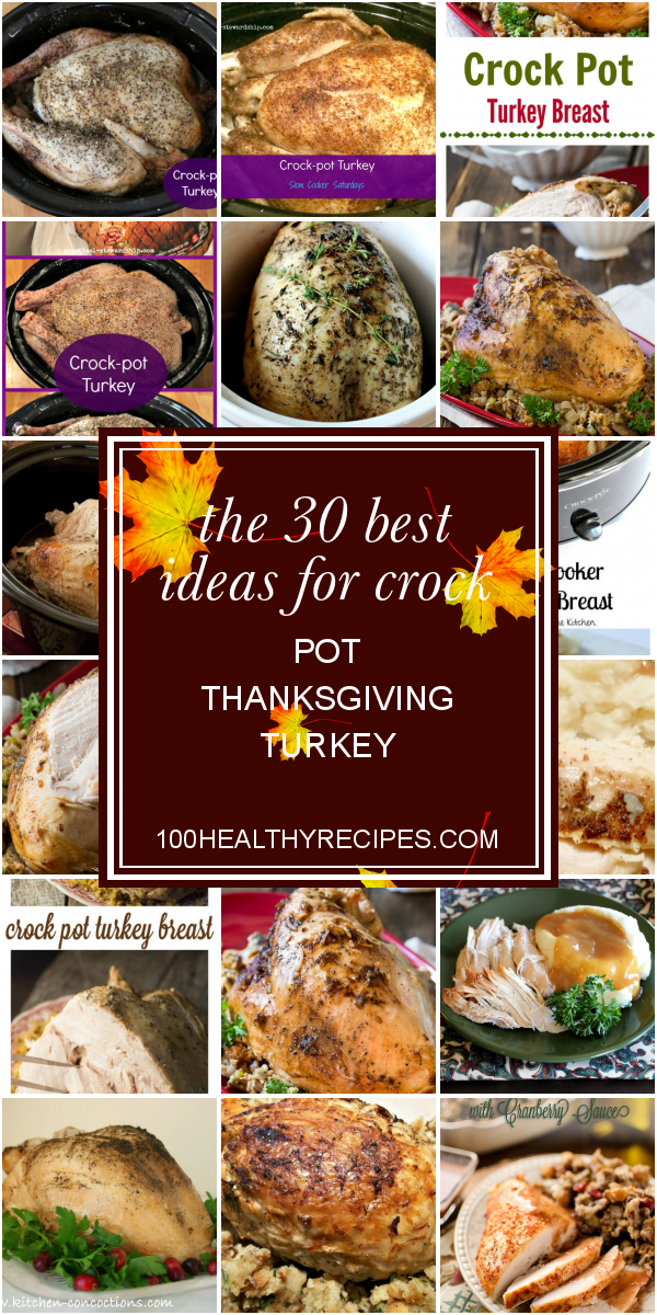 The 30 Best Ideas For Crock Pot Thanksgiving Turkey Best Diet And Healthy Recipes Ever